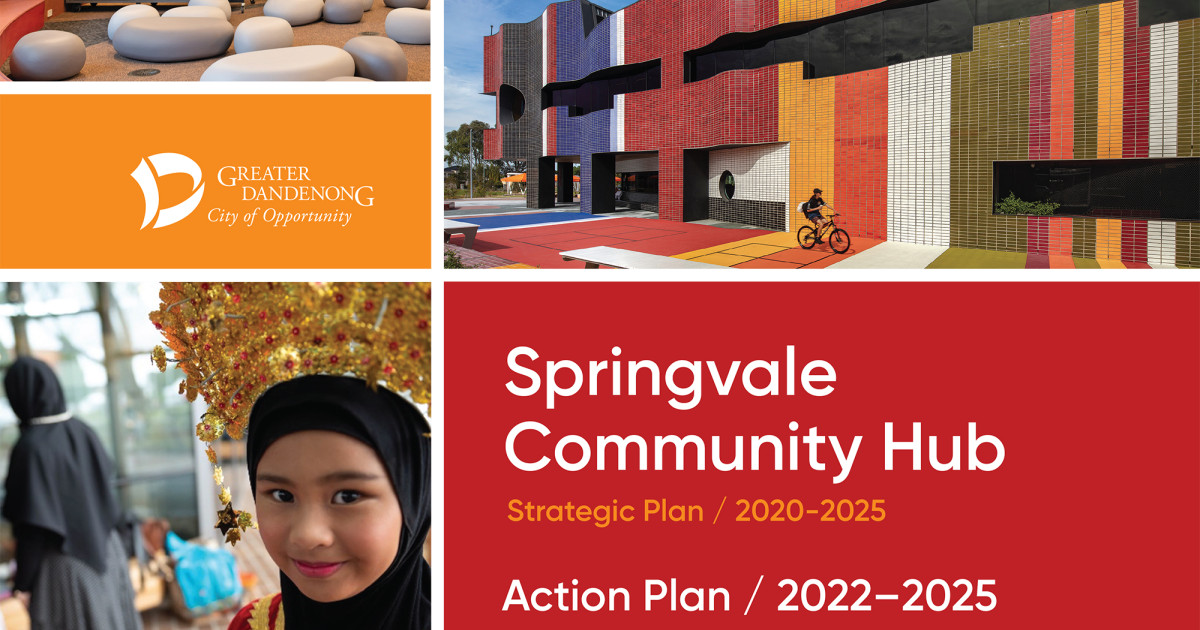 Springvale Community Hub Strategic Plan 2020-25 and Action Plan 2022-25 ...